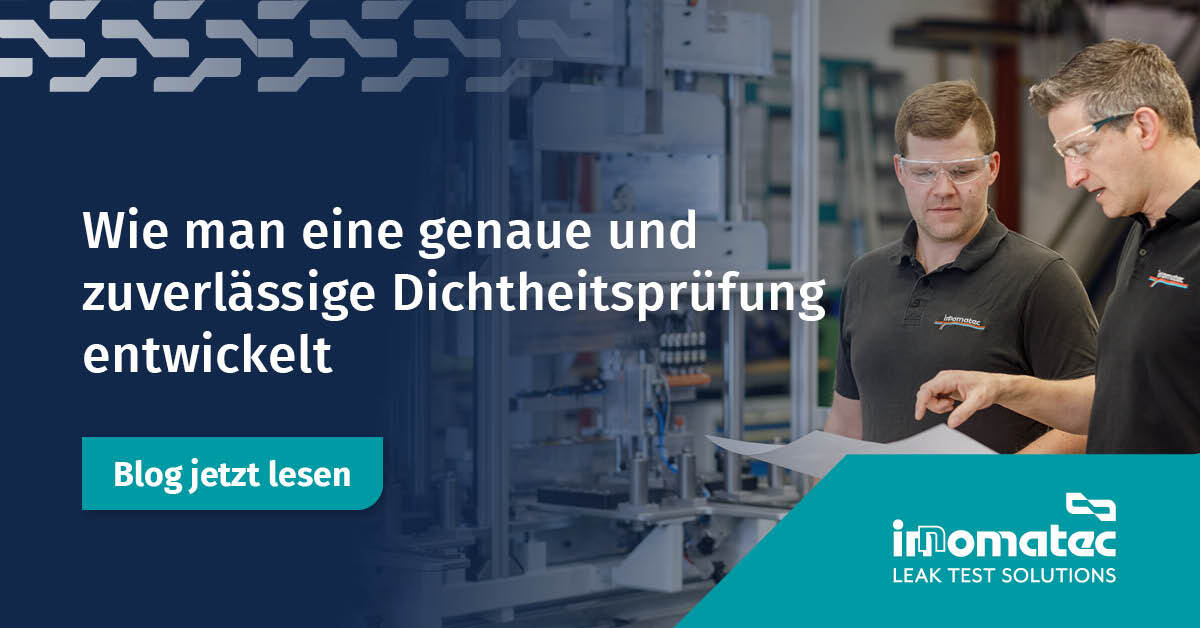 Wie man eine genaue, zuverlässige Dichtheitsprüfung entwickelt